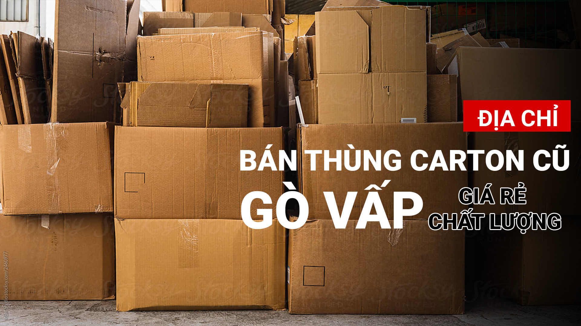 Địa chỉ mua bán thùng carton cũ Gò Vấp giá rẻ chất lượng LEFOBOX